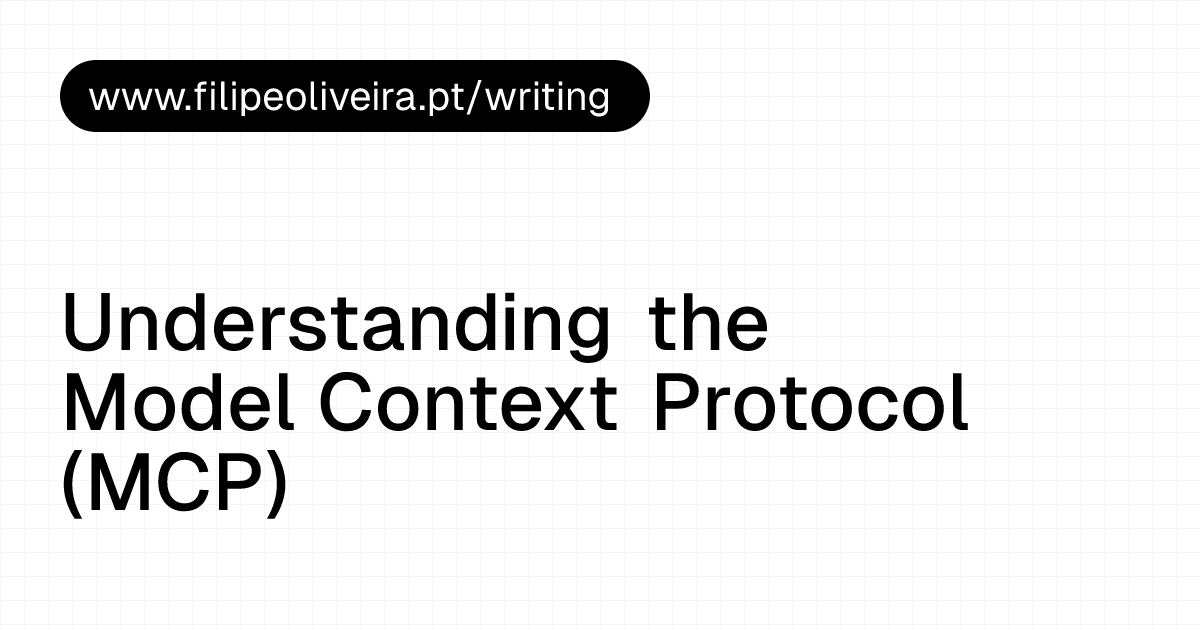 Understanding the Model Context Protocol (MCP) — Filipe Oliveira